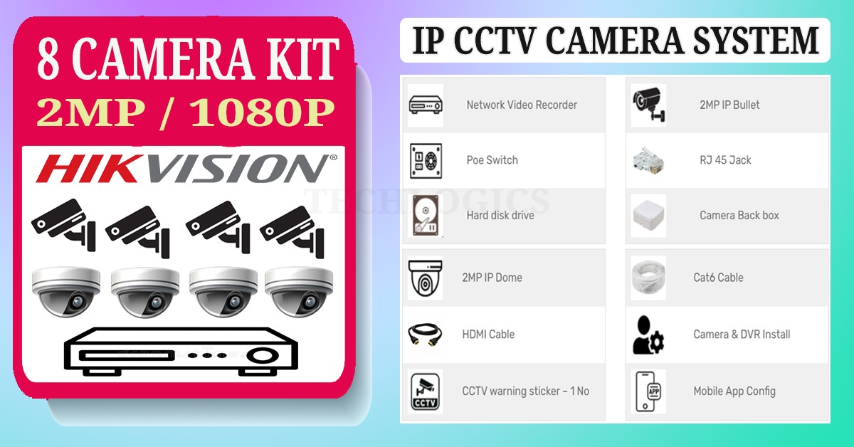 HIKVISION 2MP IP CCTV CAMERA KIT WITH INSTALLATION – 8NOS - Techlogics IN